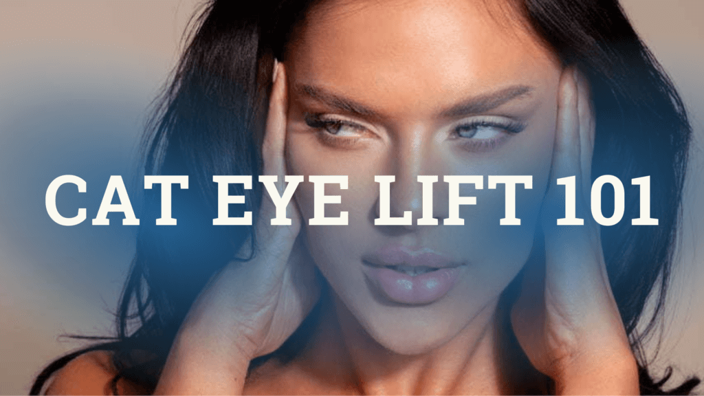 Cat Eye Lift 101